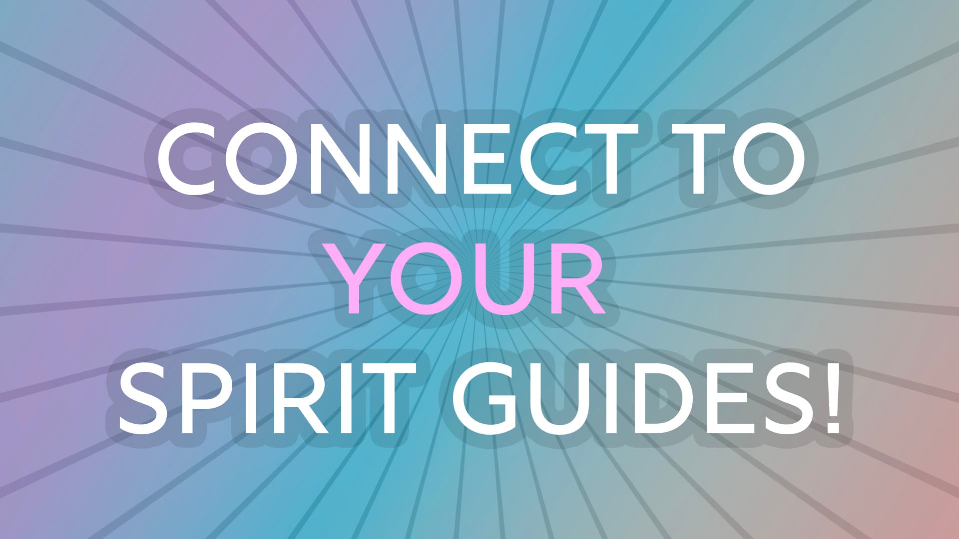 How to connect to your Spirit Guides?